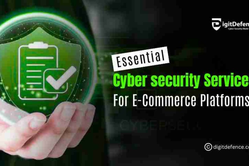 Cyber Security Services Companies for E-Commerce Platforms - Digitdefence