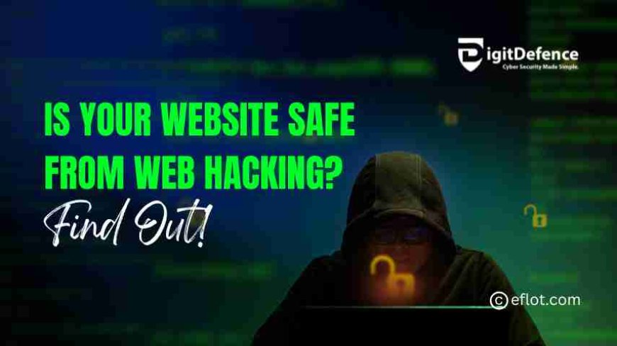 Top Ways to Defend Your Website Against Web Hacking - Digitdefence